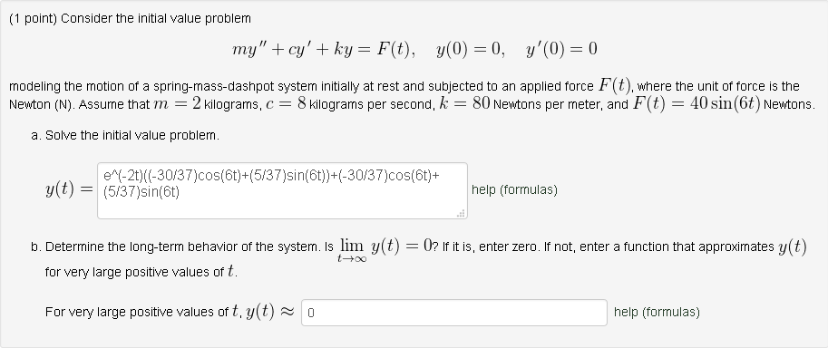 Solved (1 point) Consider the initial value problem my" + | Chegg.com