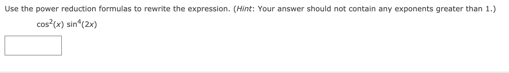 Solved Use the power reduction formulas to rewrite the | Chegg.com