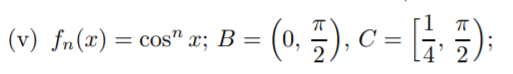 Solved 3. Using Theorem 1, discuss lim fn on B and C (as in | Chegg.com