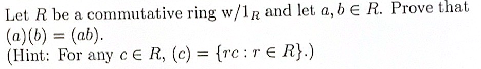 Solved Let R be a commutative ring w/1r and let a, b E R. | Chegg.com