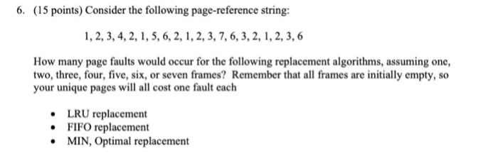 Solved 6. (15 points) Consider the following page-reference | Chegg.com