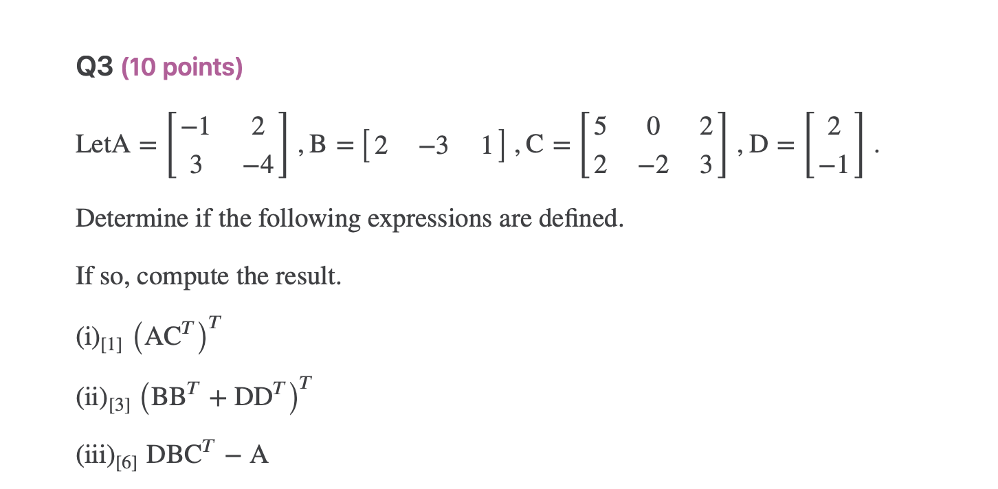 Solved LetA=[−132−4],B=[2−31],C=[520−223],D=[2−1] Determine | Chegg.com