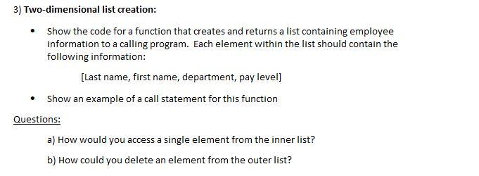 Solved 3) Two-dimensional list creation: Show the code for a | Chegg.com