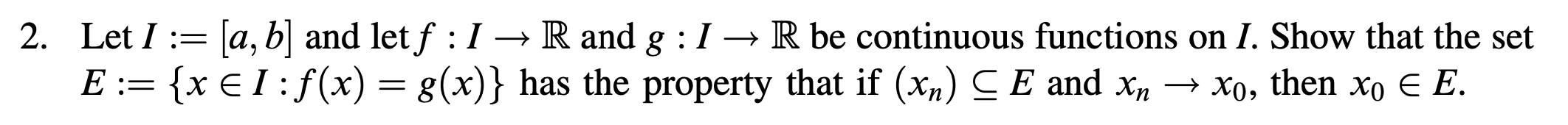 Solved 2. Let I:=[a,b] and let f:I→R and g:I→R be continuous | Chegg.com