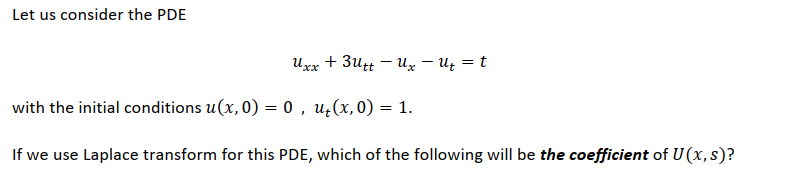 Solved Let us consider the PDE Uxx + 3utt - ux – Ut = t with | Chegg.com