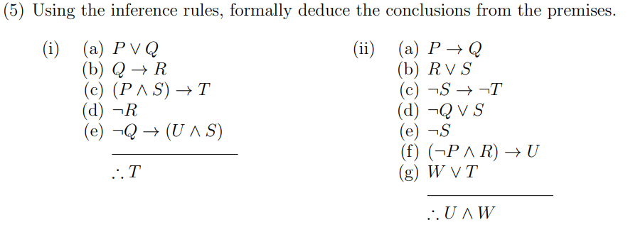 Solved (5) Using the inference rules, formally deduce the | Chegg.com