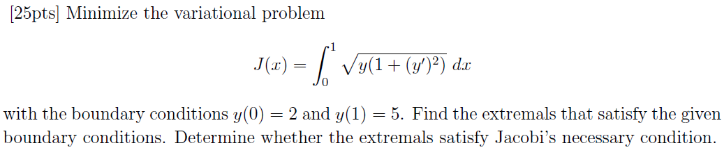 Solved [25pts] Minimize the variational problem J(z) = [ | Chegg.com