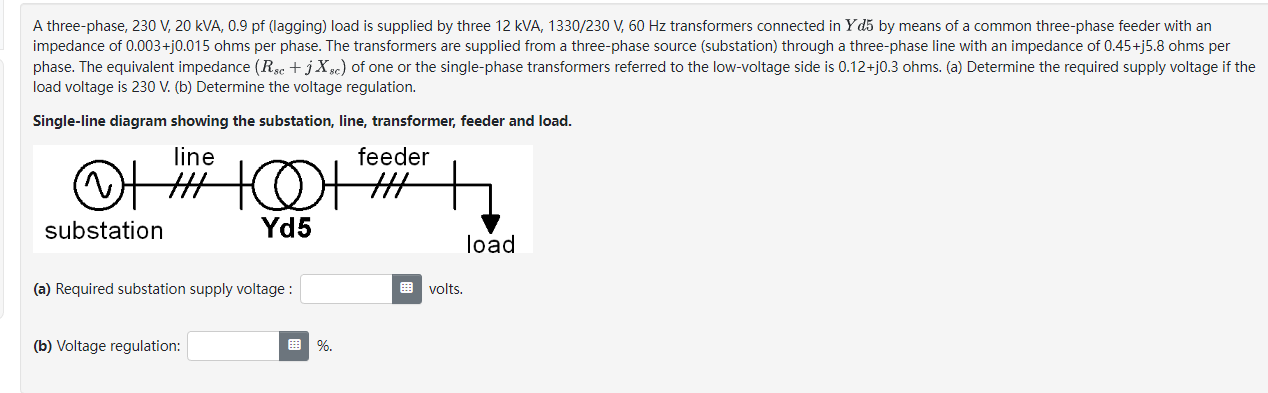 Solved A three-phase, 230 V,20kVA,0.9pf (lagging) load is | Chegg.com