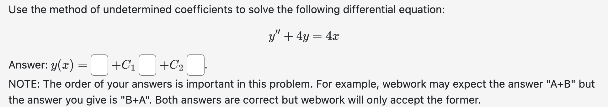 Solved Use the metnod of undetermined coetticlents to solve | Chegg.com