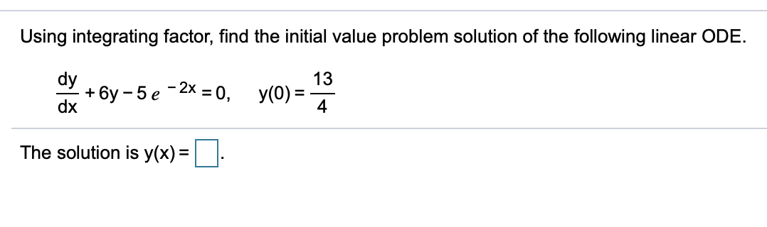 Solved Using integrating factor, find the initial value | Chegg.com
