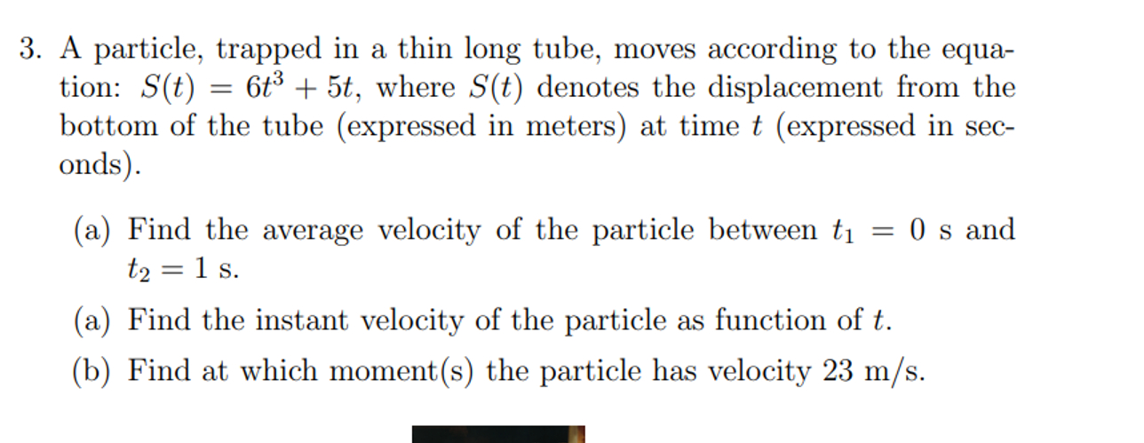 Solved A particle, trapped in ﻿a thin long tube, moves | Chegg.com