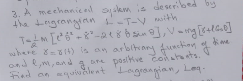Solved 3. A mechanical system is described by the Lagrangian | Chegg.com