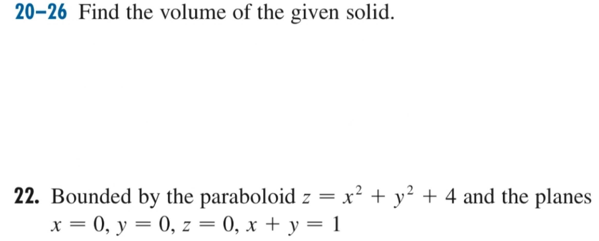 Solved 20-26 Find the volume of the given solid. 22. Bounded | Chegg.com