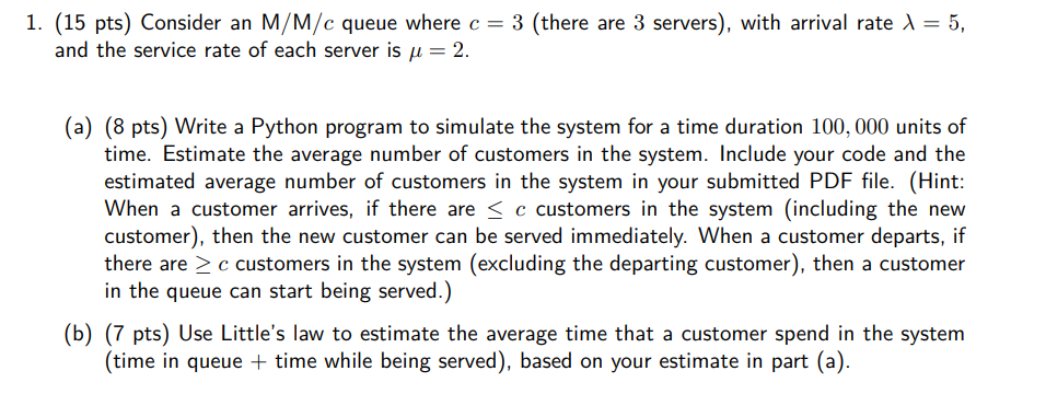 Solved (15 pts) Consider an M/M/c queue where c=3 (there are | Chegg.com
