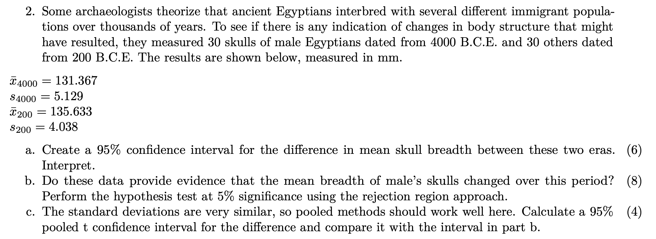 Solved 2. Some archaeologists theorize that ancient | Chegg.com