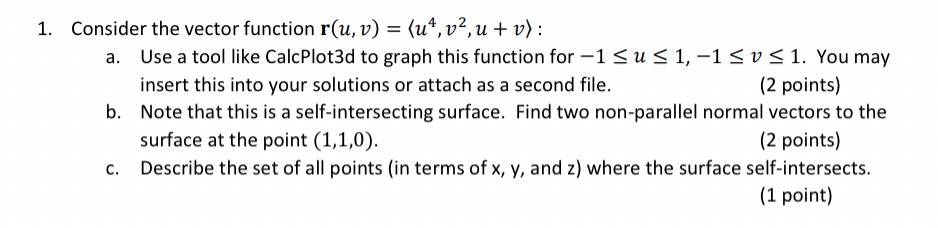 Solved Consider the vector function r(u,v)= u4,v2,u+v : a. | Chegg.com