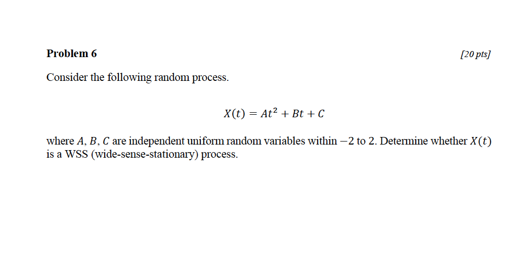 Solved Consider the following random process. X(t)=At2+Bt+C | Chegg.com