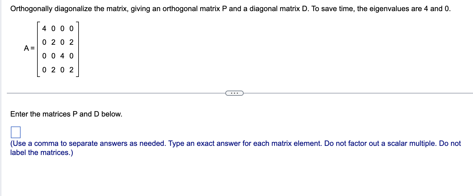 Solved Orthogonally diagonalize the matrix, giving an | Chegg.com