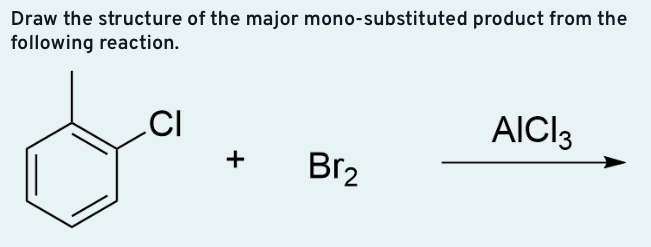 Solved Draw The Structure Of the Major Mono Substituted