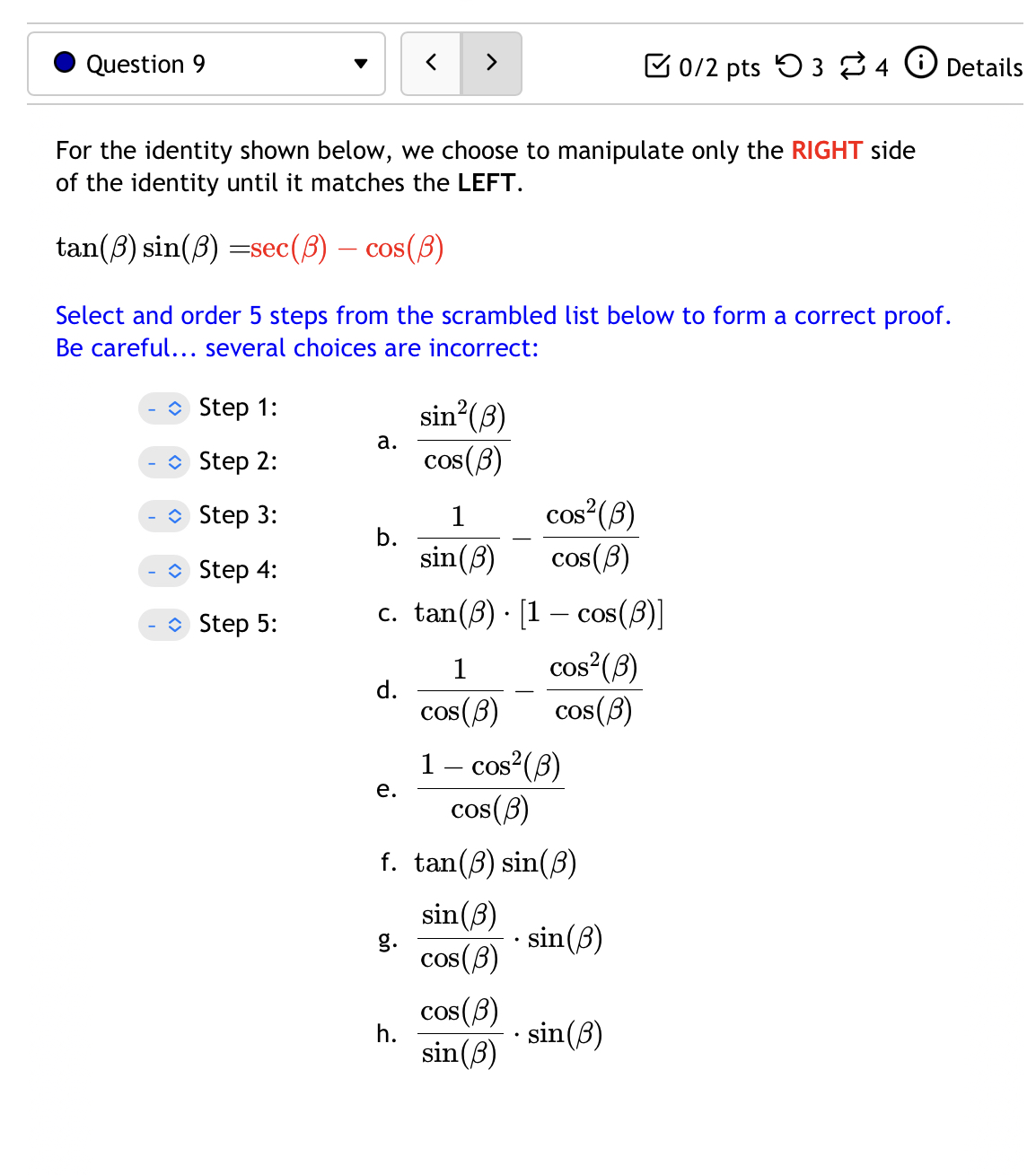 Solved For the identity shown below, we choose to manipulate | Chegg.com Solved For the identity shown below, we choose to manipulate | Chegg.com