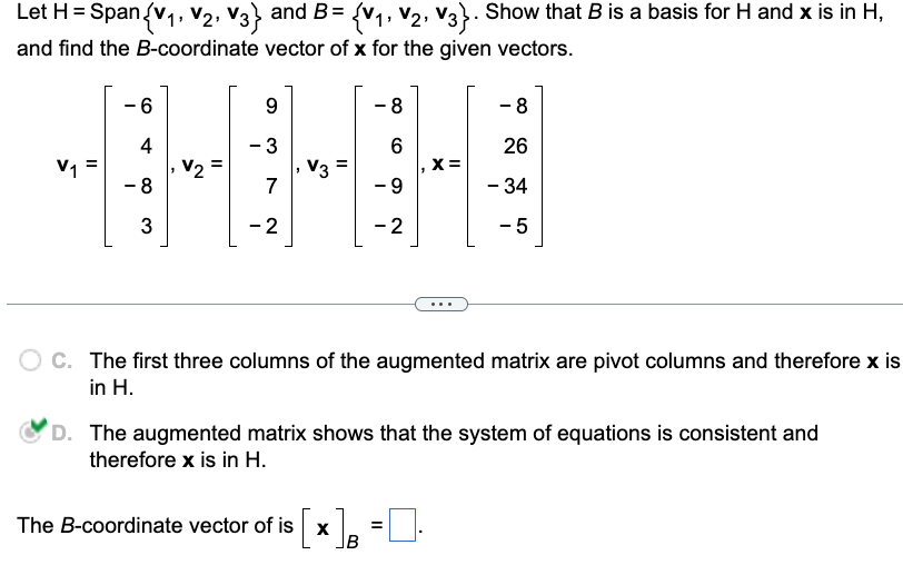 Solved Let H=Span{v1,v2,v3} and B={v1,v2,v3}. Show that B is | Chegg.com
