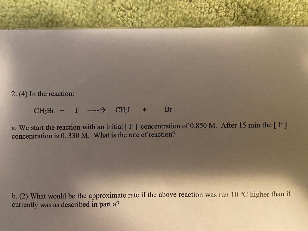 Solved 2.(4) In the reaction: CH3Br + I CHI + Br a. We start | Chegg.com