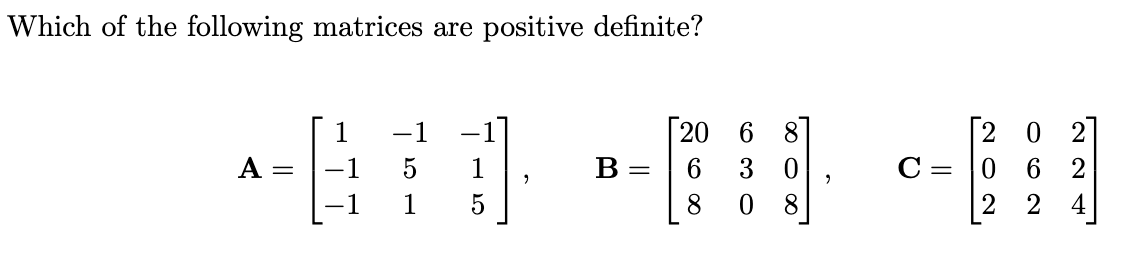 Solved Which of the following matrices are positive | Chegg.com