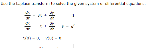 Solved Use the Laplace transform to solve the given system | Chegg.com