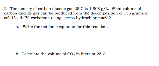 Solved 2. The density of carbon dioxide gas 25 C is 1.808 | Chegg.com