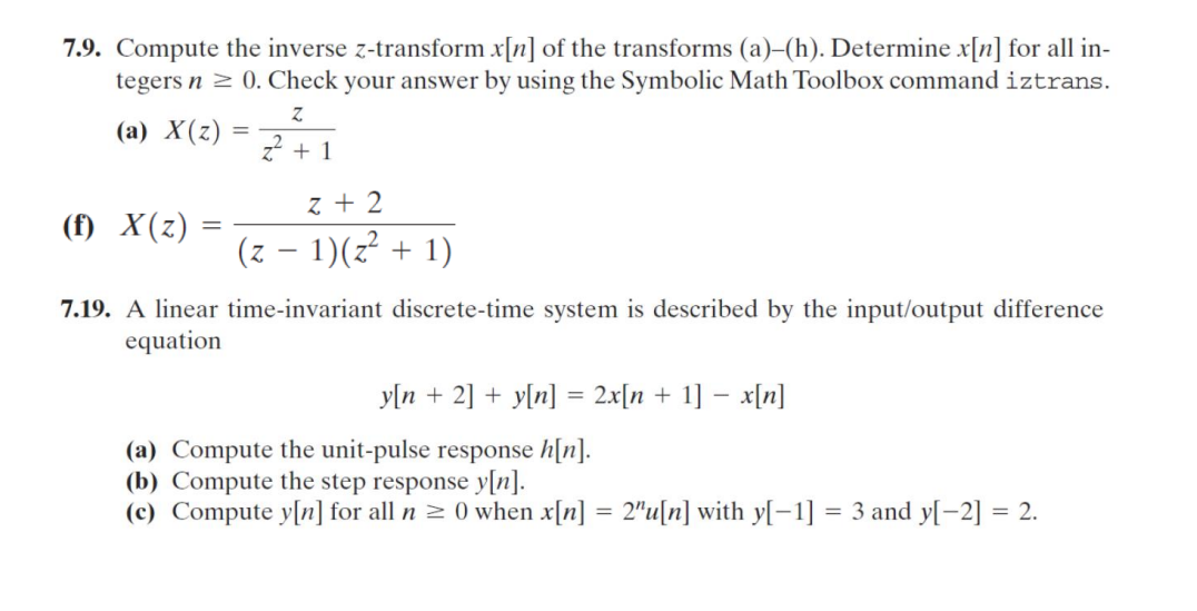 Solved 7.9. Compute the inverse z-transform x[n] of the | Chegg.com