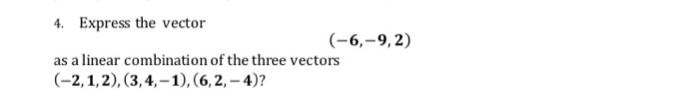 Solved 4. Express the vector as a linear combination of the | Chegg.com