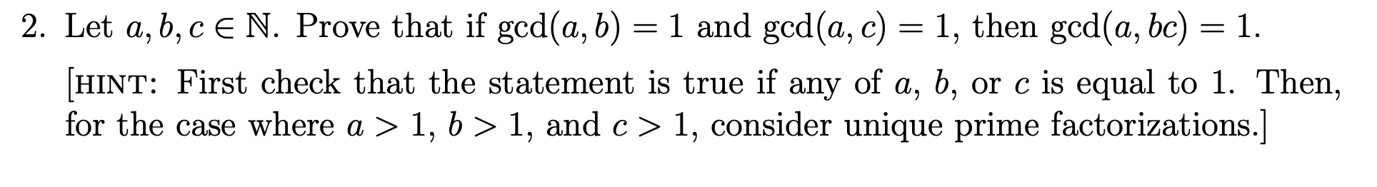 Solved 2. Let a,b,c∈N. Prove that if gcd(a,b)=1 and | Chegg.com