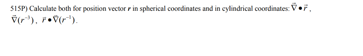 Solved 515P) Calculate both for position vector r in | Chegg.com