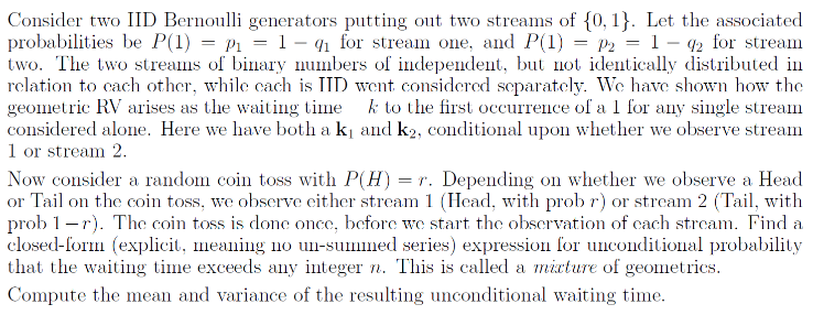 Solved Consider two IID Bernoulli generators putting out two | Chegg.com
