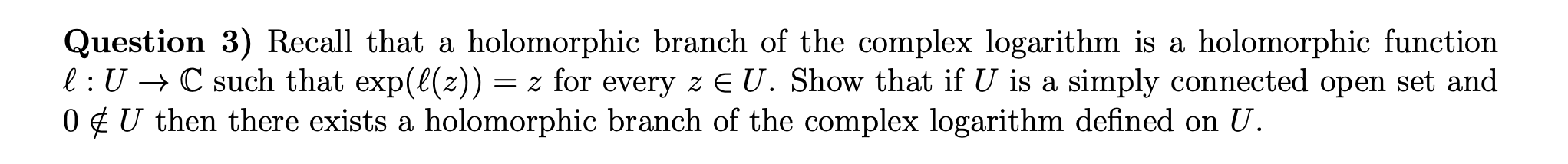 Solved Question 3) Recall that a holomorphic branch of the | Chegg.com