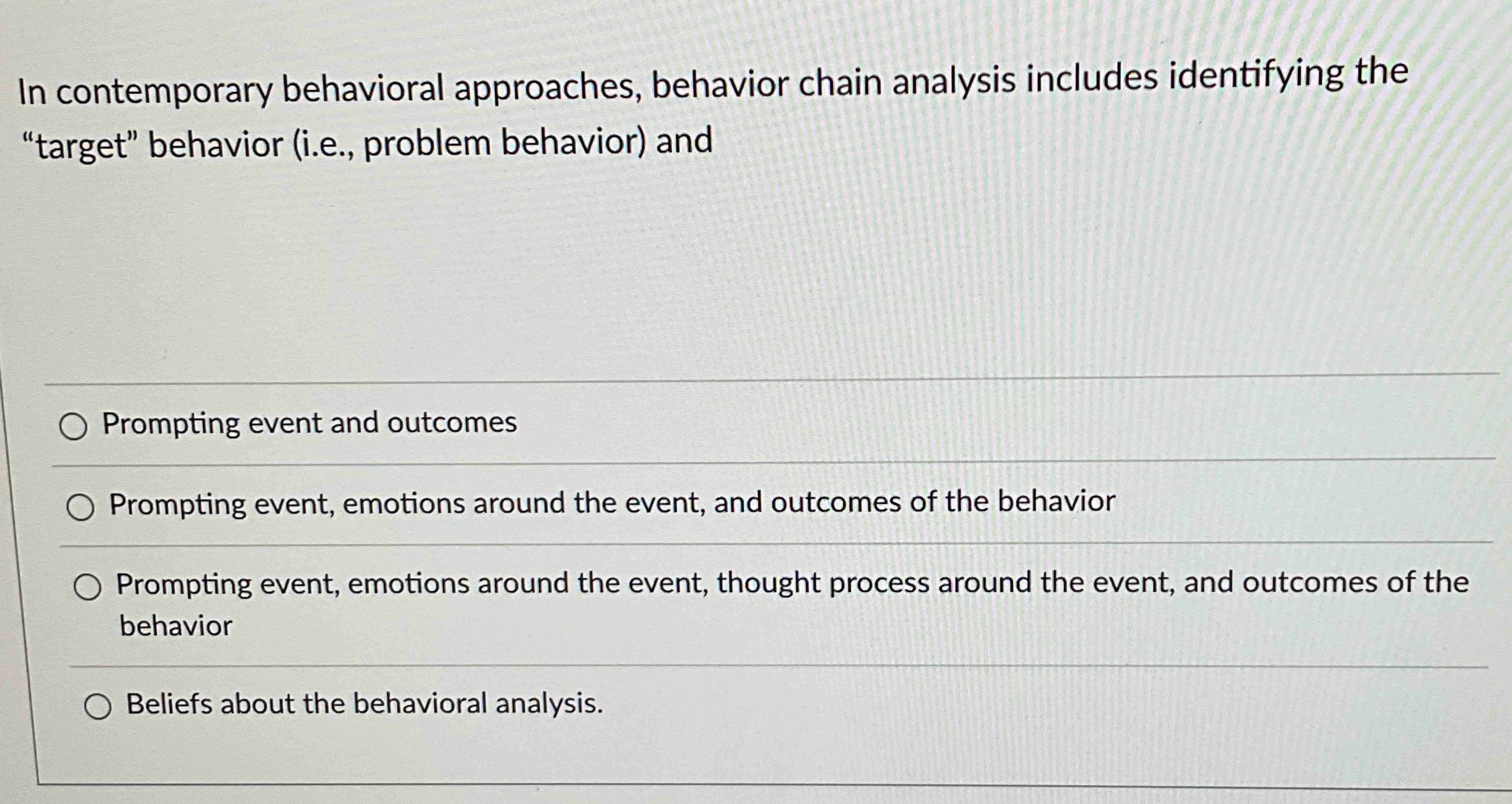 Solved In contemporary behavioral approaches, behavior chain | Chegg.com