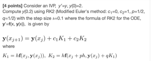 Solved [4 points] Consider an IVP, y′=y,y(0)=2. Compute | Chegg.com