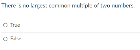 Solved There is no largest common multiple of two numbers. | Chegg.com