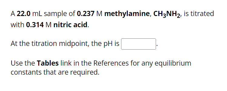 A 22.0 mL sample of 0.237M methylamine, CH3NH2, is | Chegg.com