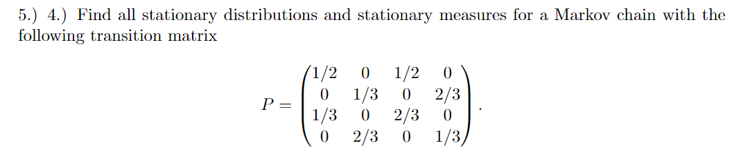 Solved 5.) 4.) Find all stationary distributions and | Chegg.com