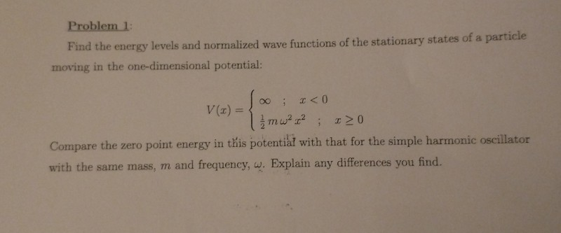 Solved Problem 1 Find The Energy Levels And Normalized Wave