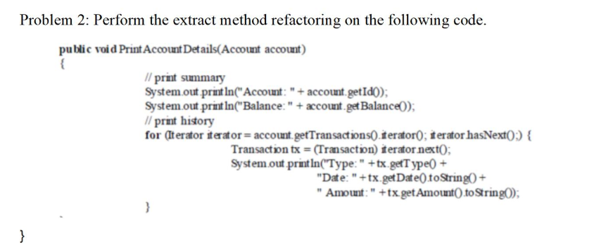 Solved Problem 2: Perform the extract method refactoring on | Chegg.com