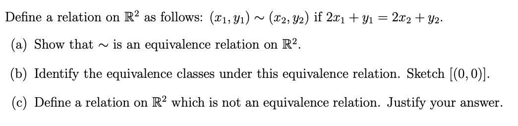 Solved Define a relation on R2 as follows: (x1, yı) ~(22, | Chegg.com