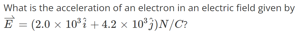 Solved What is the acceleration of an electron in an | Chegg.com