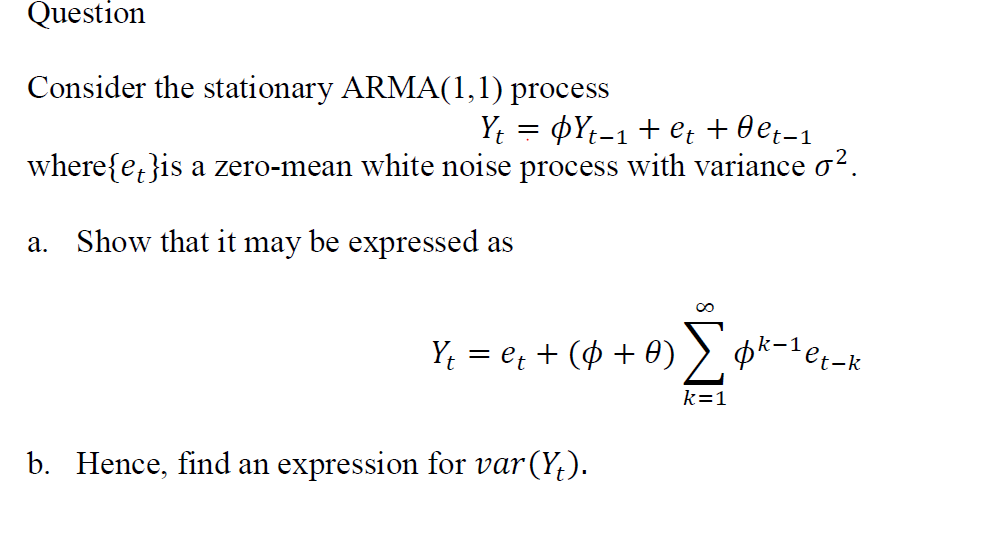 Solved Question Consider the stationary ARMA(1,1) process Yt | Chegg.com