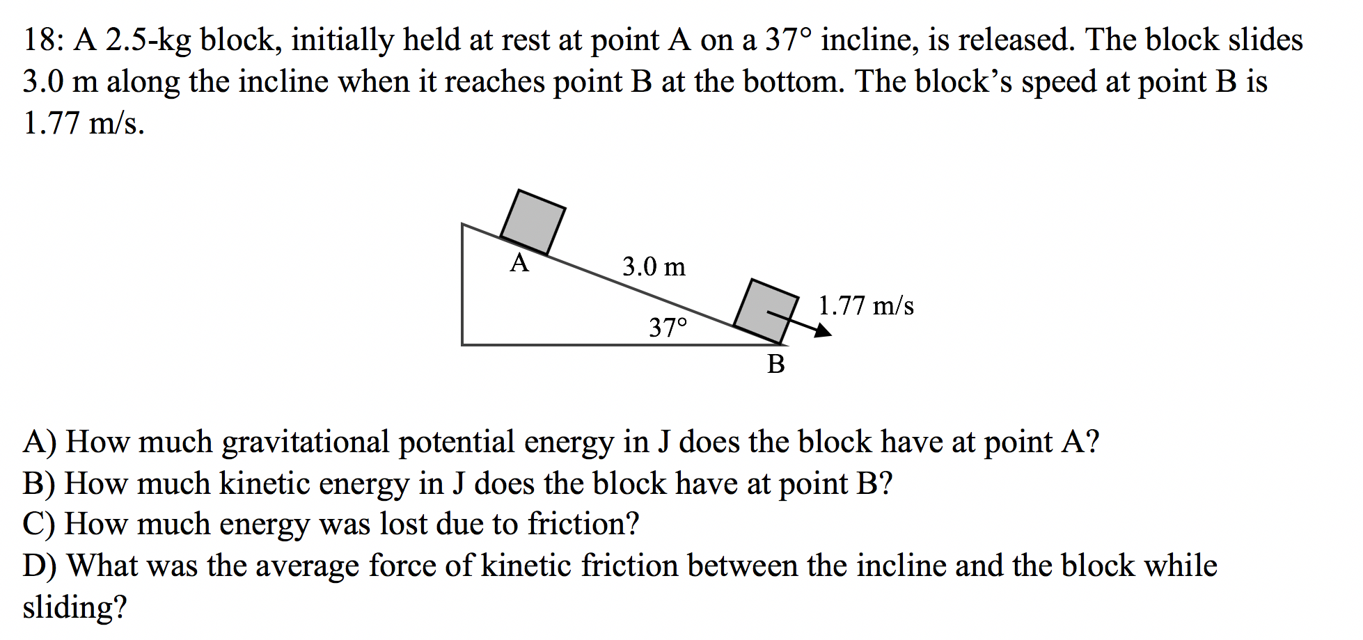 Solved 18: A 2.5-kg block, initially held at rest at point A | Chegg.com