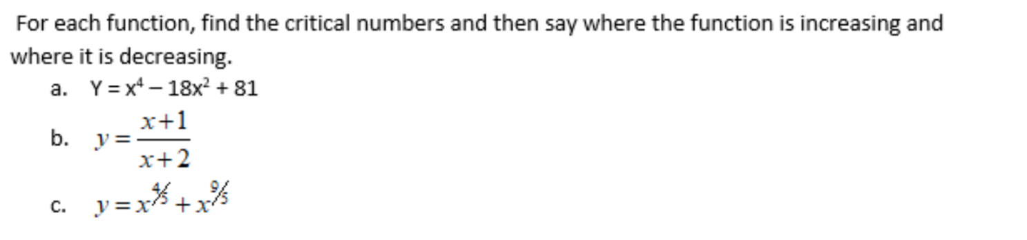 Solved For each function, find the critical numbers and then | Chegg.com