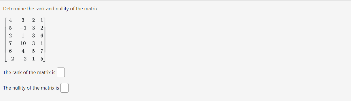Solved Determine the rank and nullity of the matrix. | Chegg.com