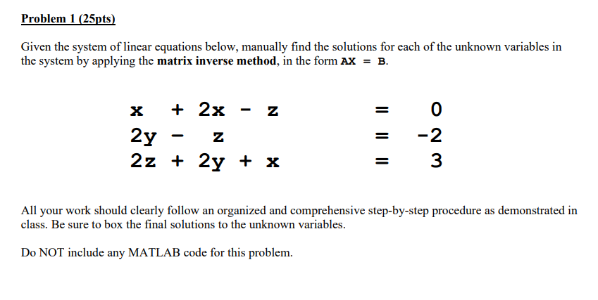 Solved Problem 1 (25pts) Given the system of linear | Chegg.com