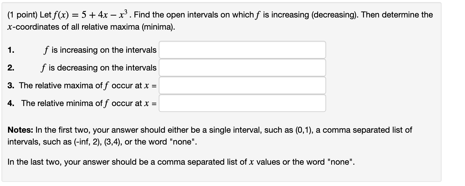 Solved (1 point) Let f(x)=5+4x−x3. Find the open intervals | Chegg.com